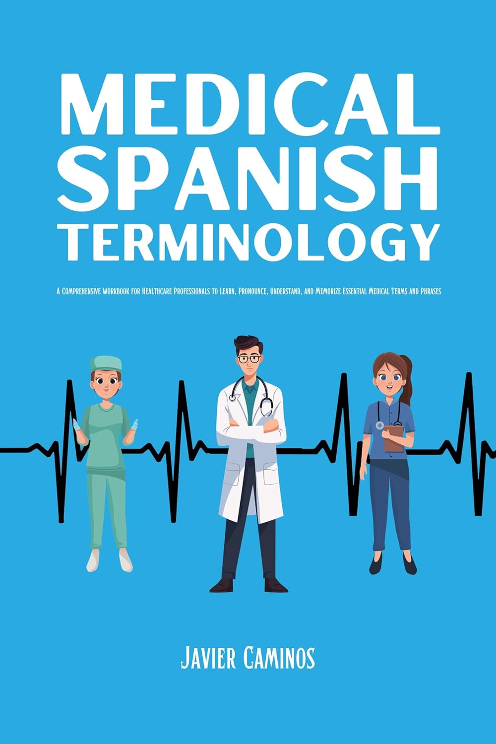 Amazon.com: Medical Spanish Terminology: A Comprehensive Workbook For ...