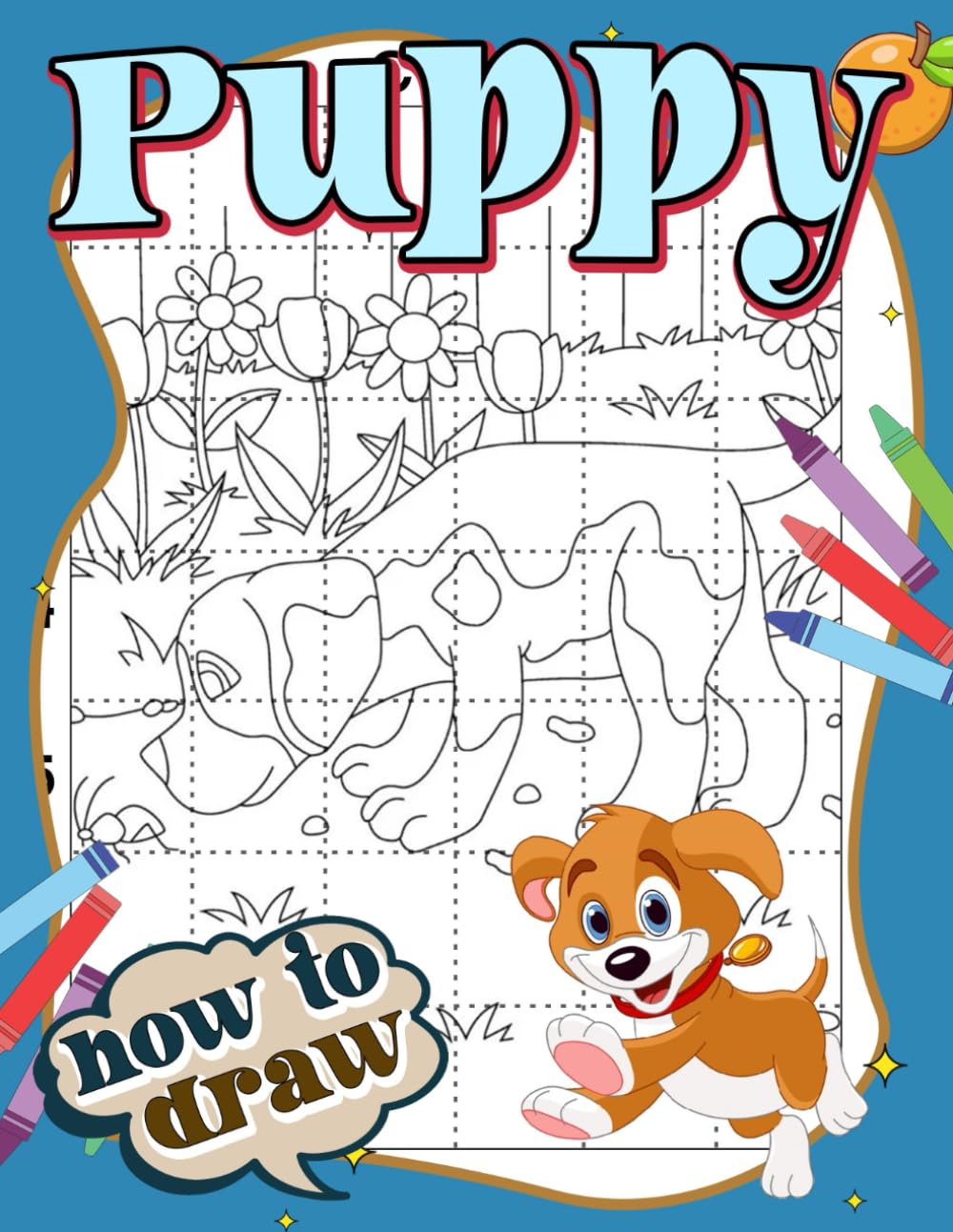 How To Draw Puppy: Loveable Pets to Draw Step-by-Step | For Kids ...
