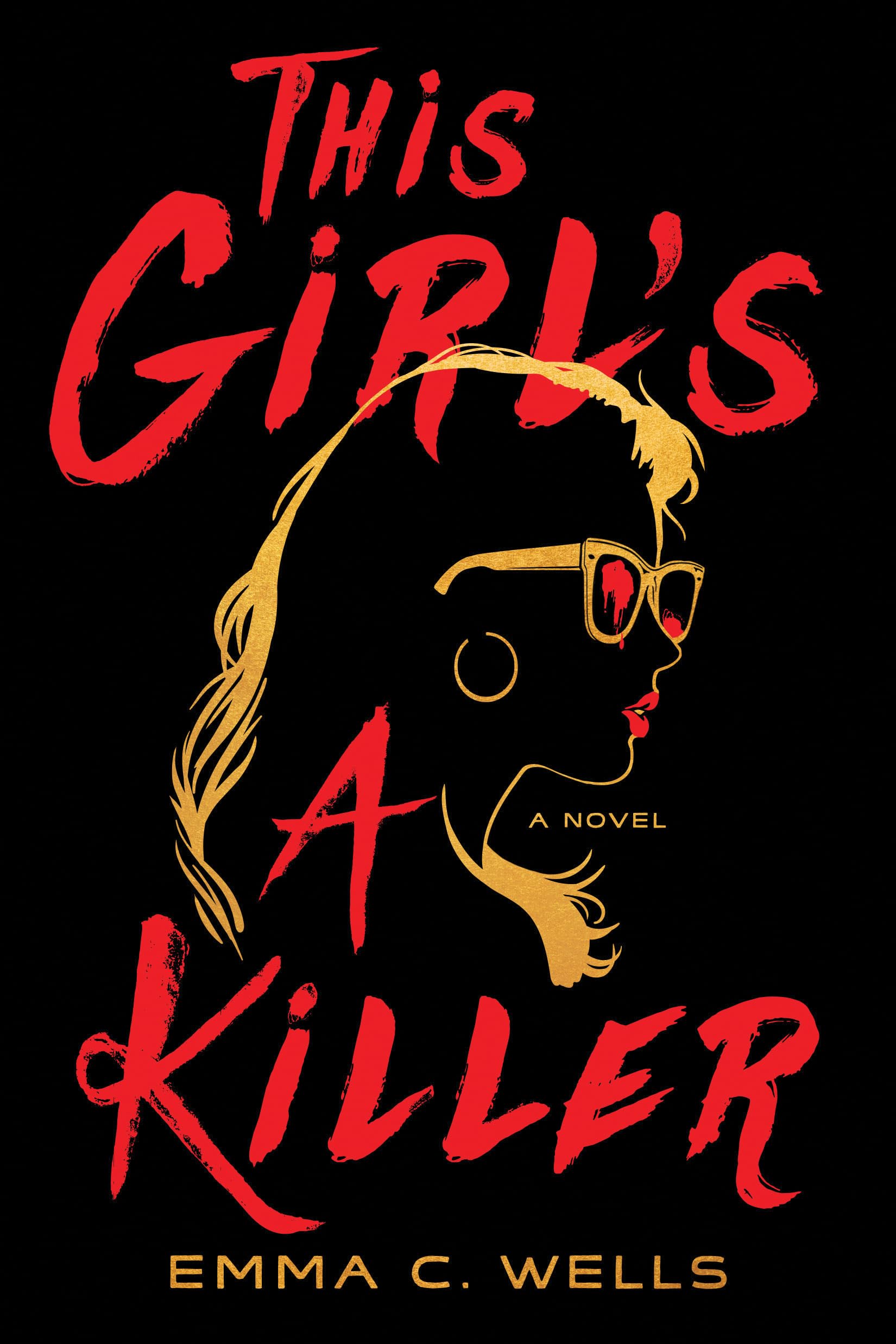 Amazon.com: This Girl's a Killer: A Novel: 9781464218620: Wells, Emma C ...