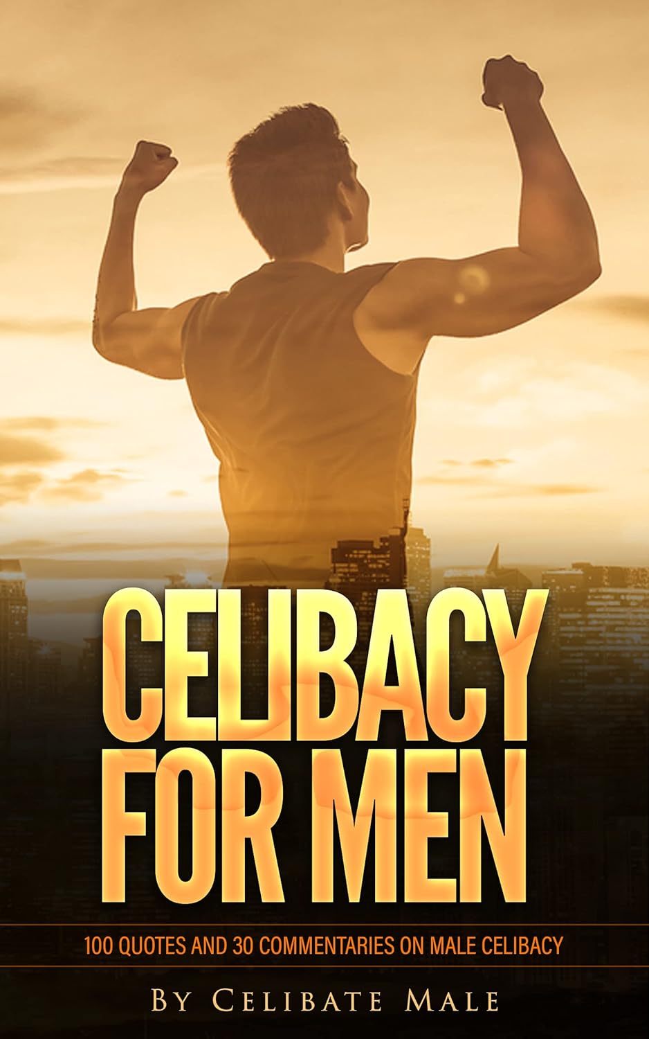 Amazon.com: Celibacy for Men: 100 Quotes and 30 Commentaries on Male ...