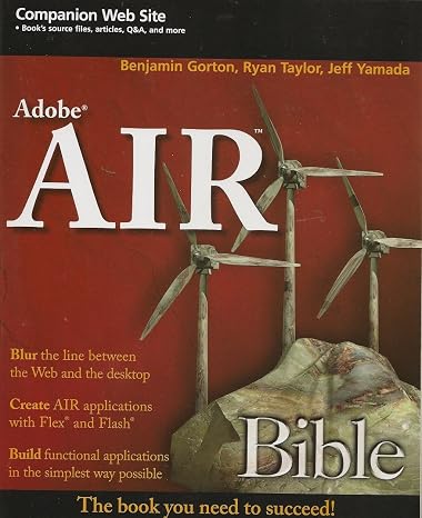 Adobe AIR Bible: Gorton, Benjamin, Taylor, Ryan, Yamada, Jeff ...
