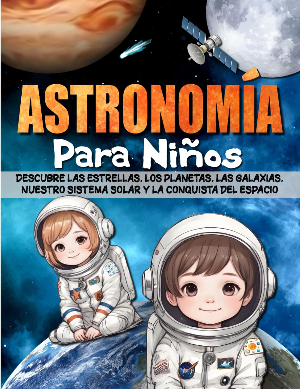 ASTRONOMÍA PARA NIÑOS: Descubre las estrellas, los planetas, las ...