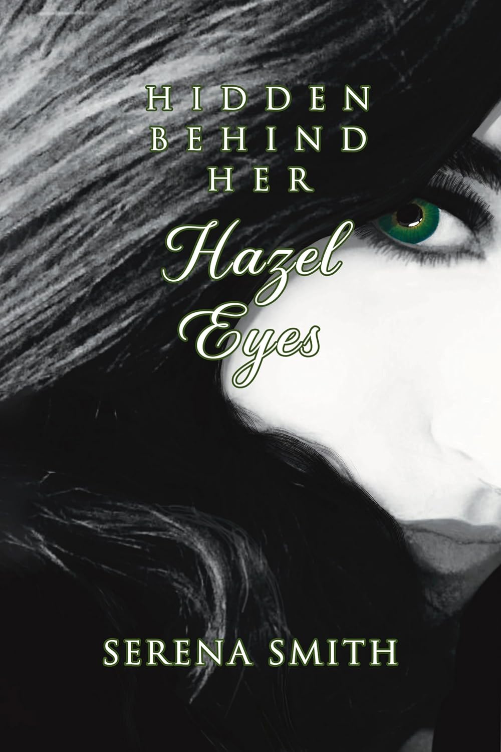 Amazon.com: HIDDEN BEHIND HER HAZEL EYES eBook : Smith, Serena, Smith, Serena: Books