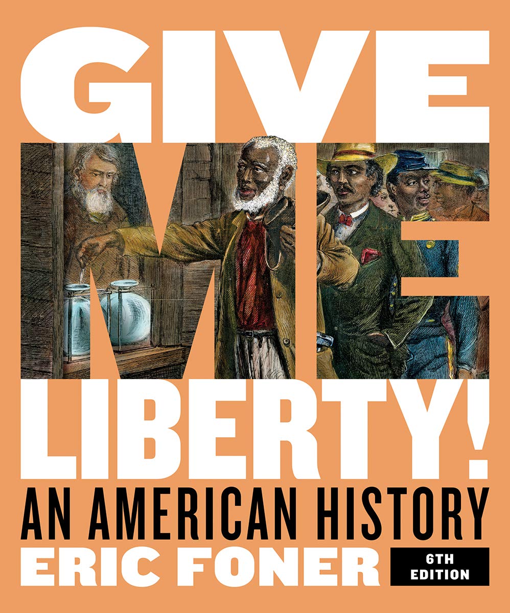 Amazon.com: Give Me Liberty!: An American History: 9780393418040: Foner ...