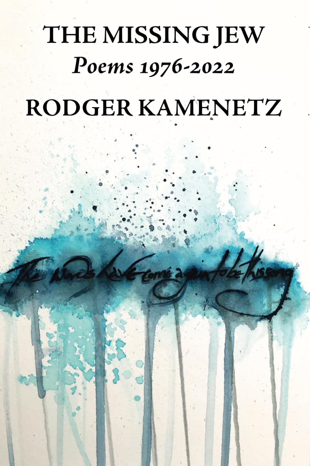 The Missing Jew: Poems 1976-2022 (The Jewish Poetry Project): Kamenetz ...