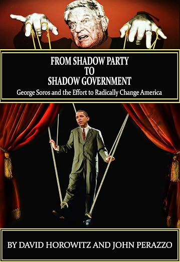 From Shadow Party to Shadow Government: George Soros and the Effort to ...