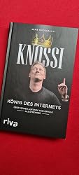 Knossi – König des Internets: Über meinen Aufstieg und Erfolg als ...