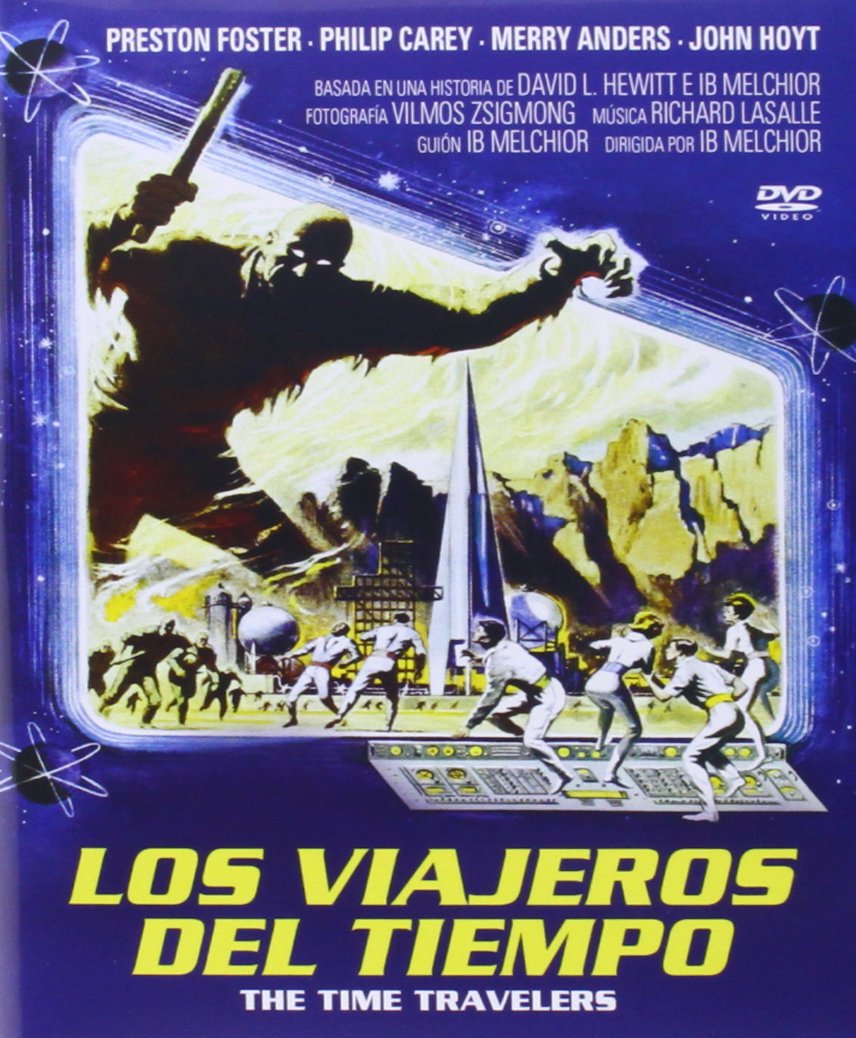 The time travelers - LOS VIAJEROS DEL TIEMPO - Ib Melchior - Preston ...