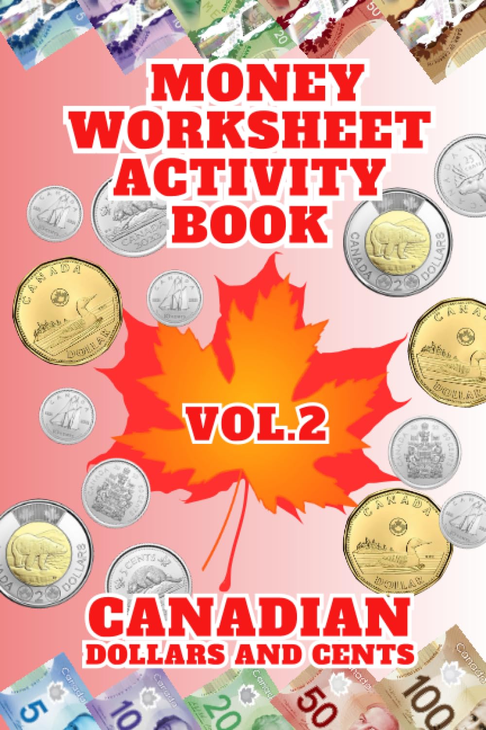 Money Worksheet – Activity Book.: Canadian Dollars and Cents – VOL.2 ...