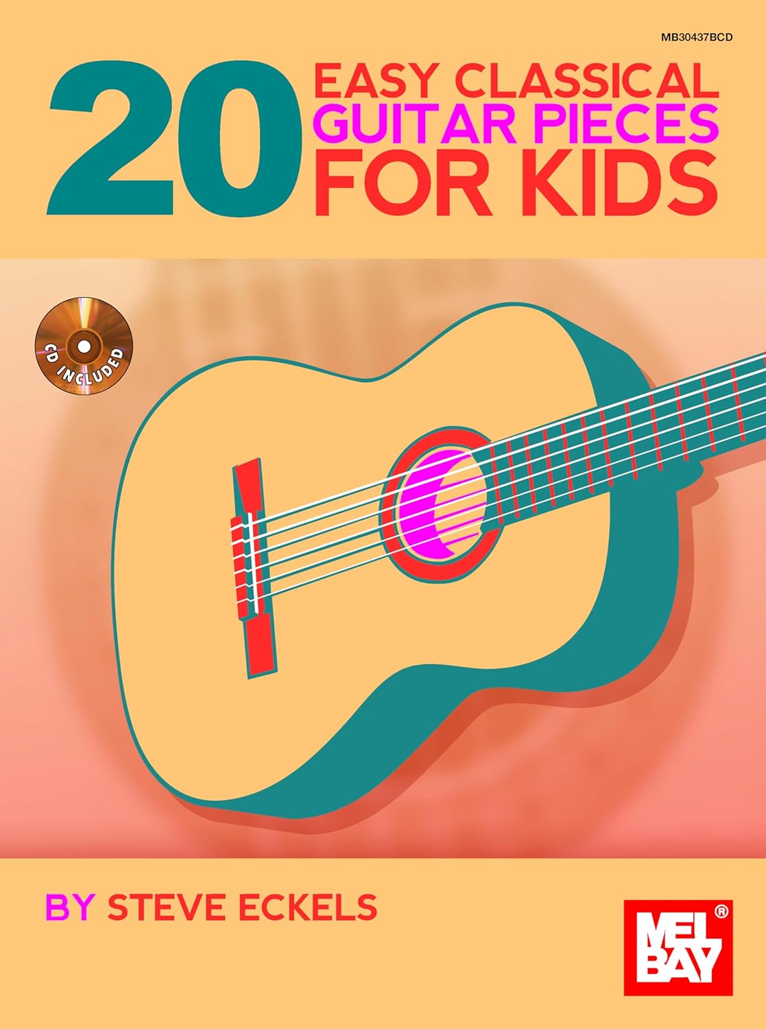 20 Easy Classical Guitar Pieces for Kids: Steve Eckels: 9780786685523 ...