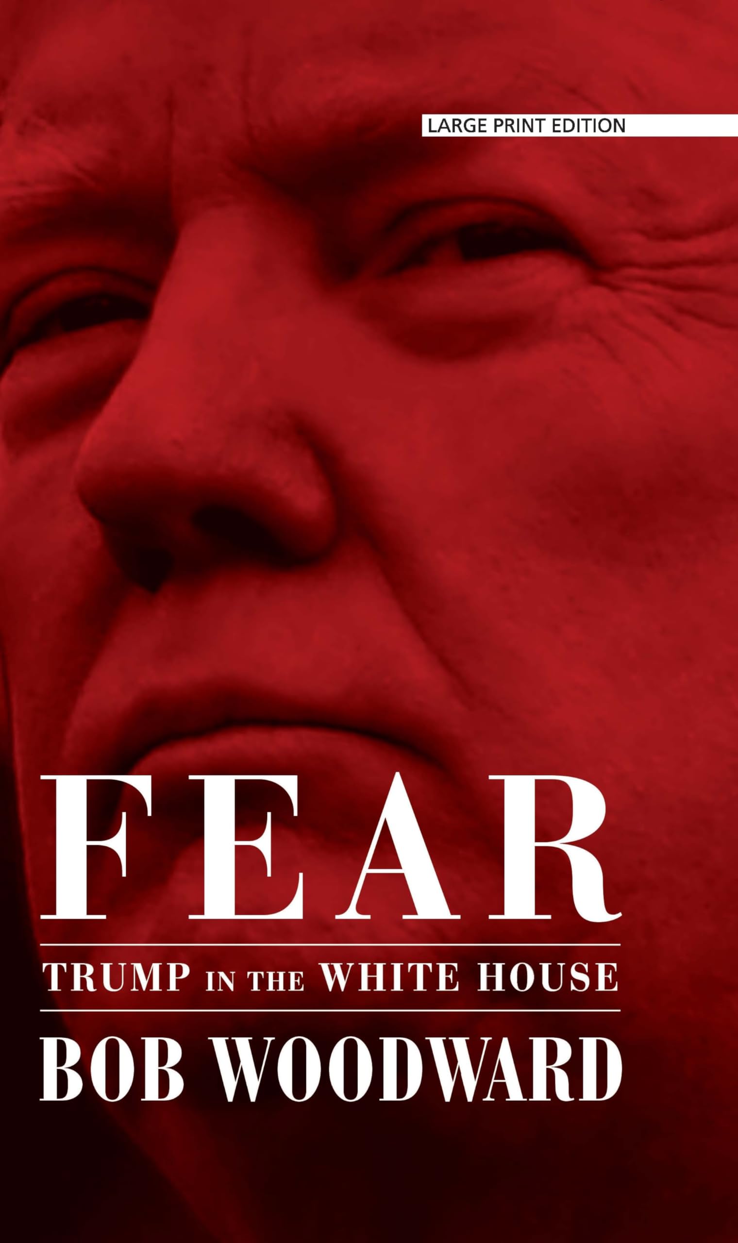 Fear: Trump in the White House (Thorndike Press Large Print Basic ...