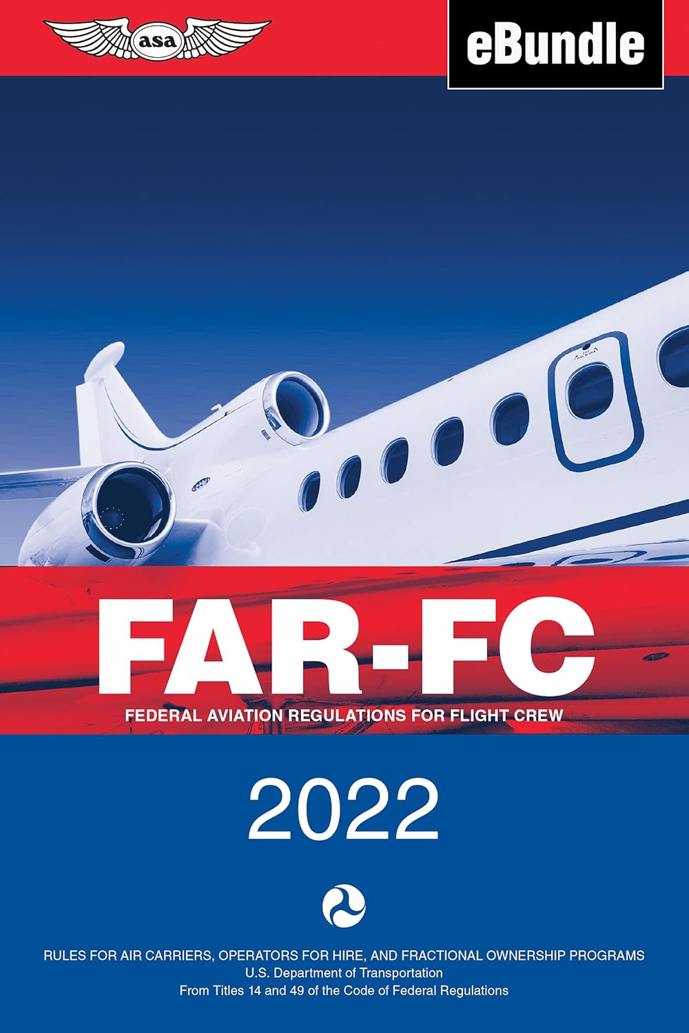 FAR-FC 2022: Federal Aviation Regulations for Flight Crew (eBundle ...