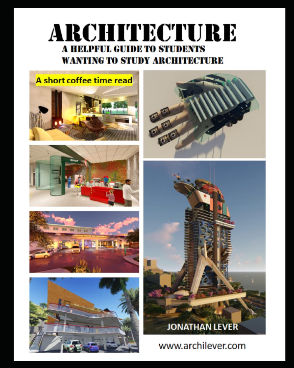 ARCHITECTURE: A HELPFUL GUIDE TO STUDENTS WANTING TO STUDY ARCHITECTURE ...
