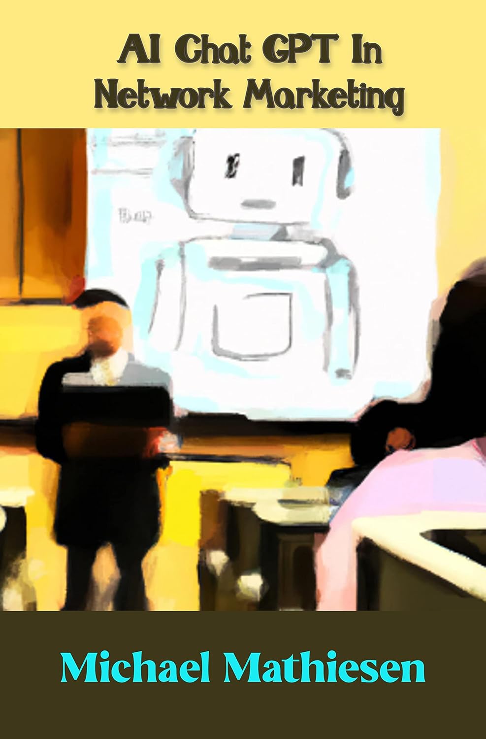 Amazon.com: AI Chat GPT in Network Marketing: Your Good Fortune eBook ...