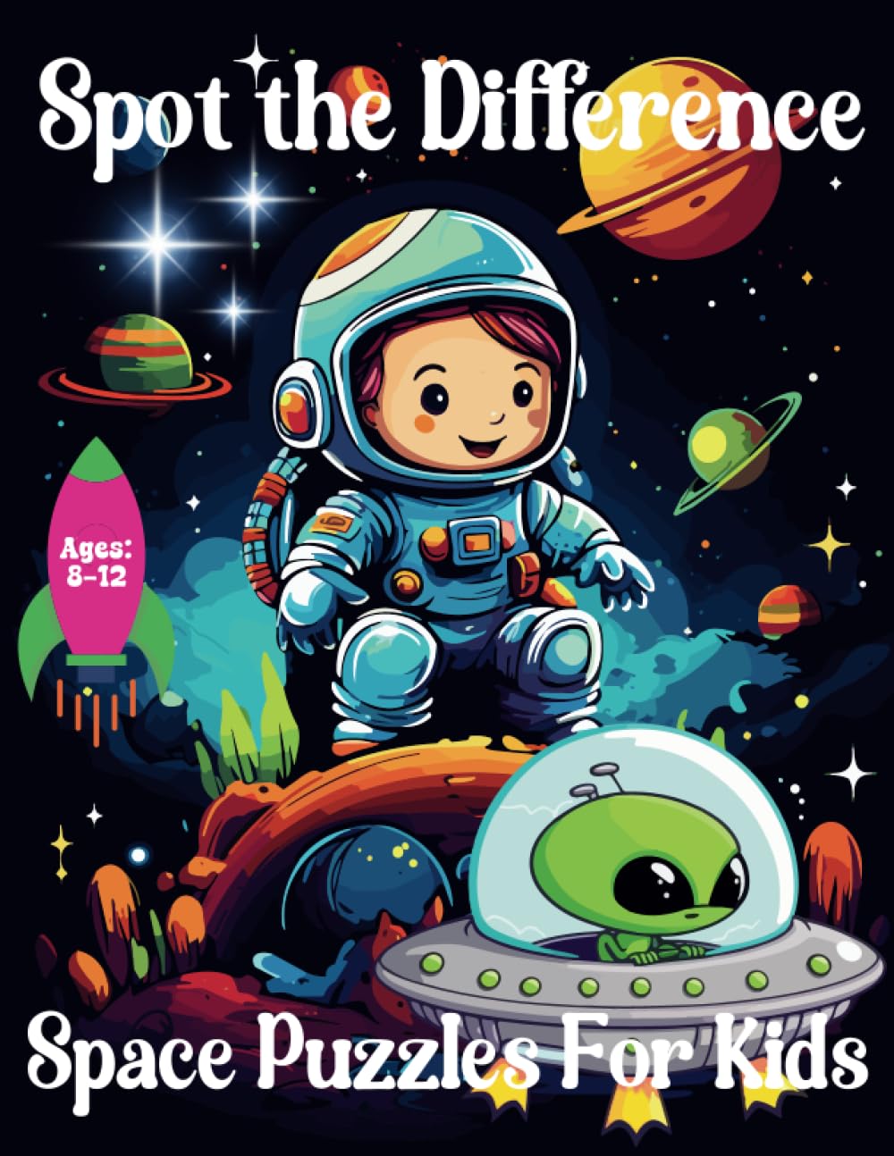 Spot the Difference: Space Puzzles for Kids, Ages 8-12. Astronauts ...