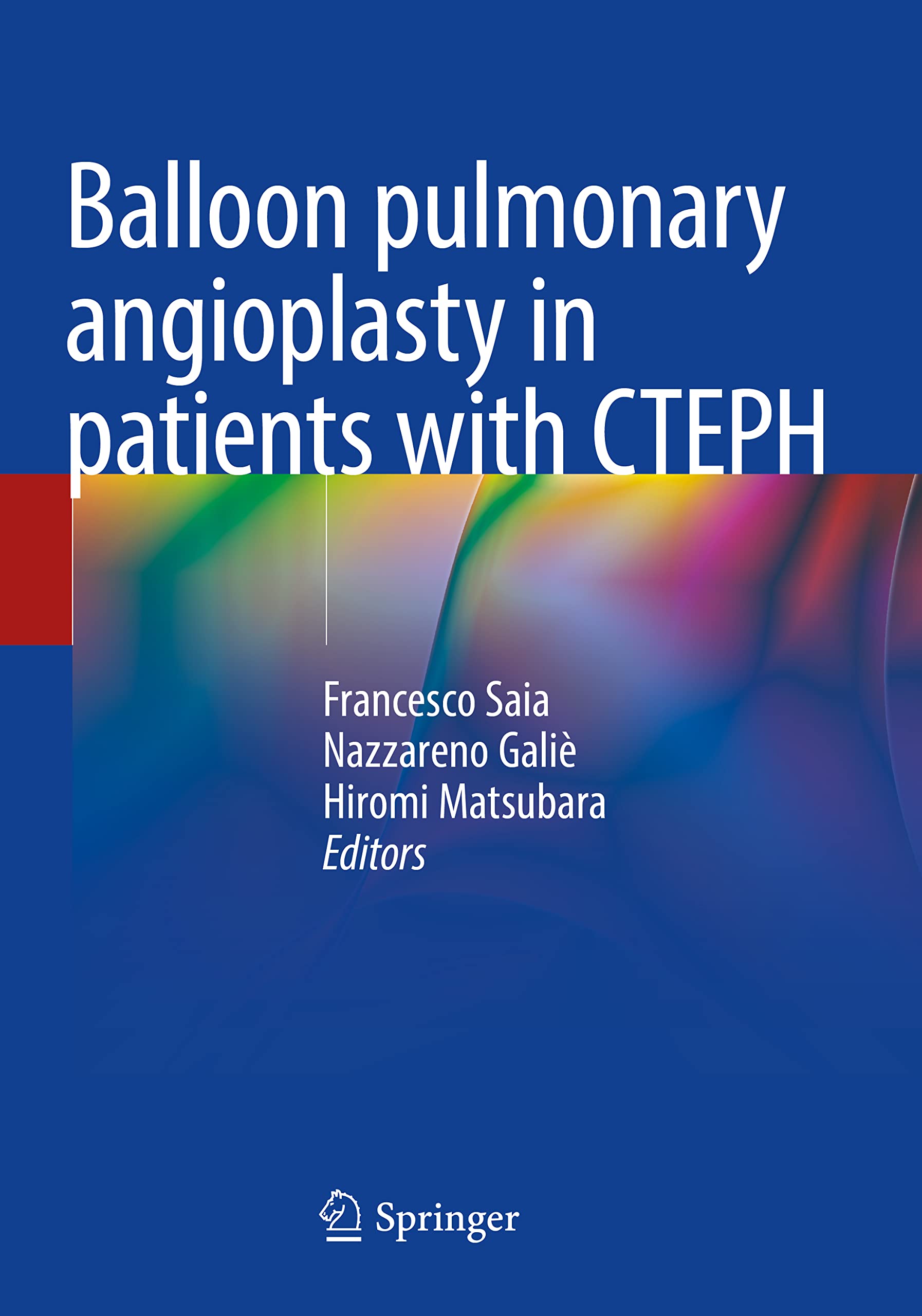 Balloon pulmonary angioplasty in patients with CTEPH: Saia, Francesco ...