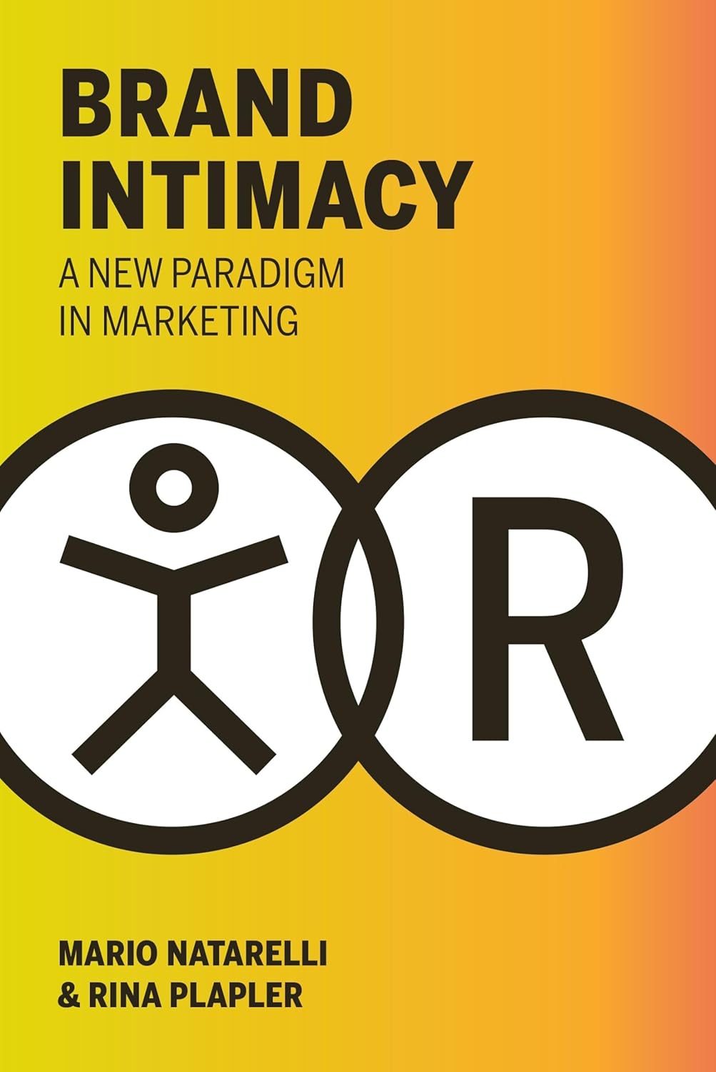 Brand Intimacy: A New Paradigm in Marketing: Natarelli, Mario, Plapler ...