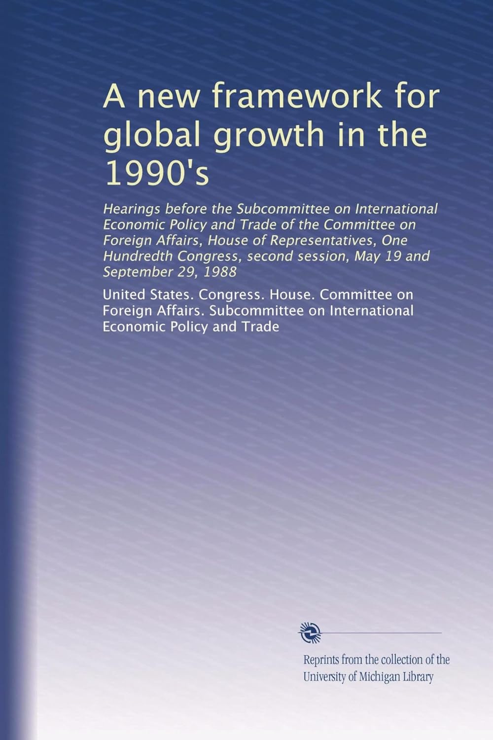 A new framework for global growth in the 1990's: United States ...