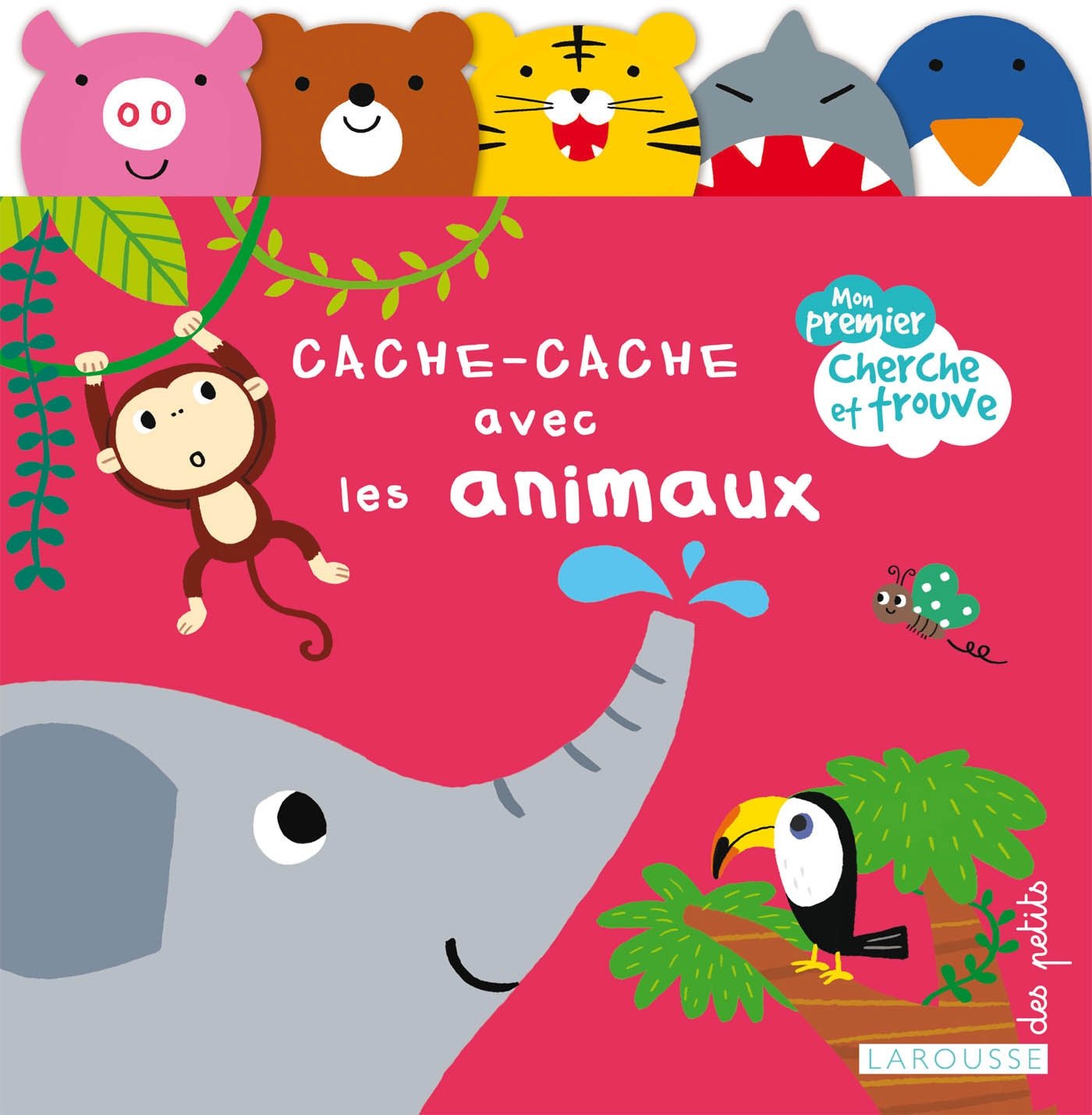 Amazon.com: Cache-cache avec les animaux: 9782035896803: Larousse: Books
