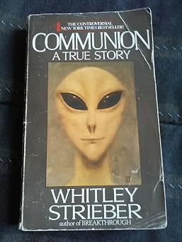 Communion: A True Story: Amazon.co.uk: Strieber, Whitley: 9780380703883 ...
