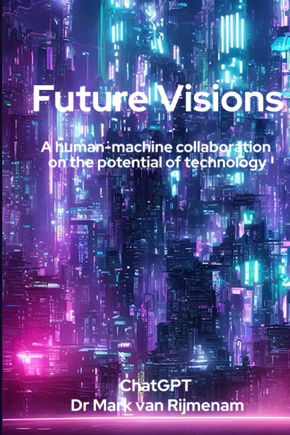 Future Visions: A human-machine collaboration on the potential of ...