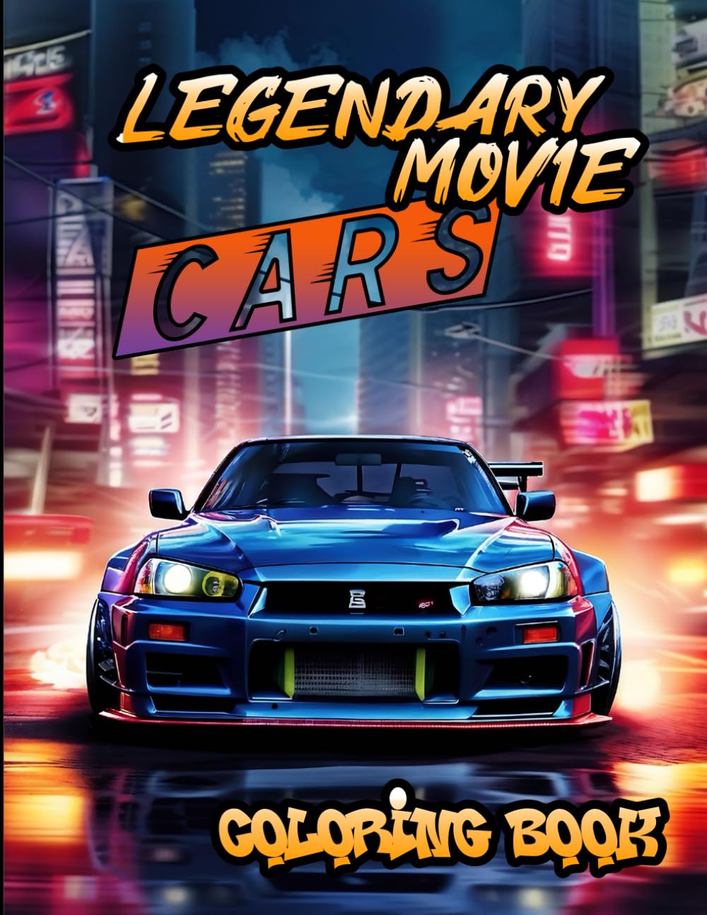 Legendary Movie Cars Coloring Book: Unleash Creativity with Legendary ...