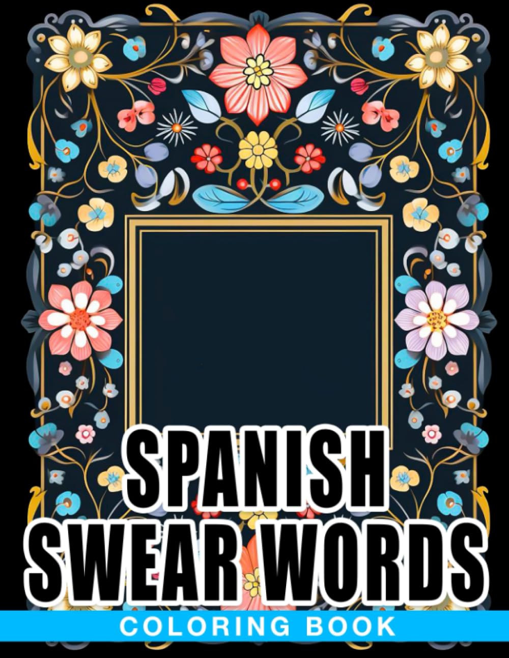 Amazon.com: Spanish Swear Words Coloring Book: Funny Coloring Pages ...