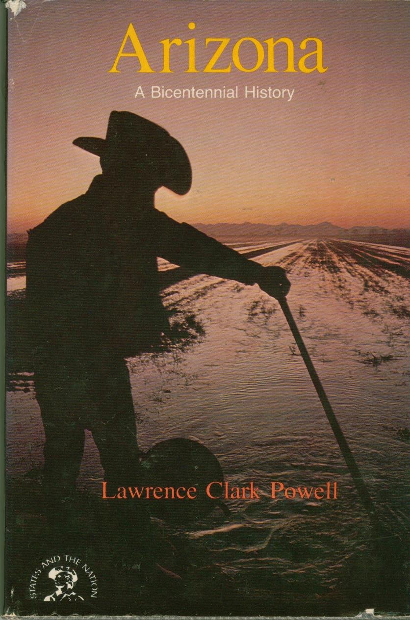 Arizona: A Bicentennial History: Powell, Lawrence Clark: 9780393055757 ...