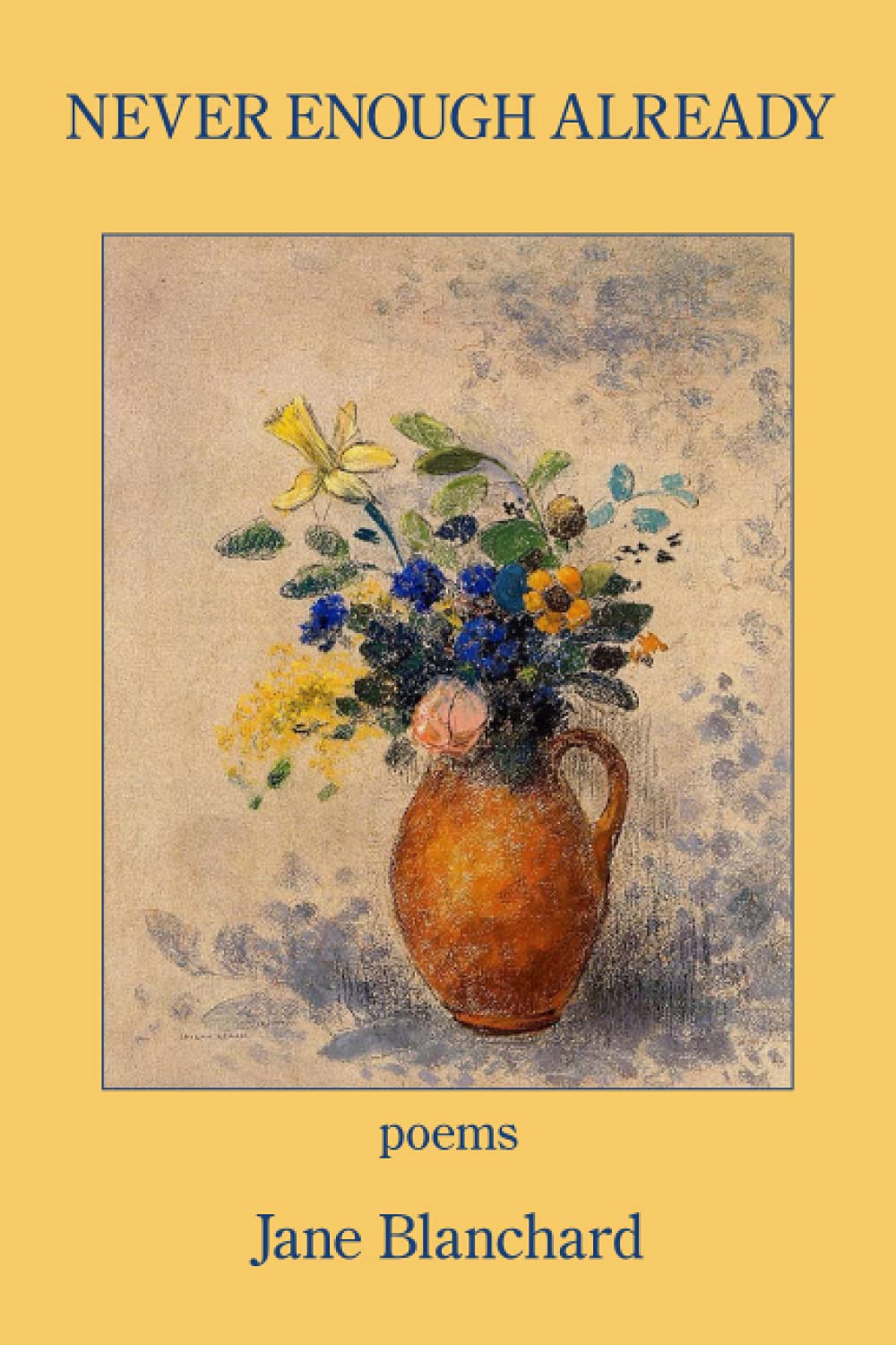 Amazon.com: Never Enough Already: 9781639800070: Blanchard, Jane: Books