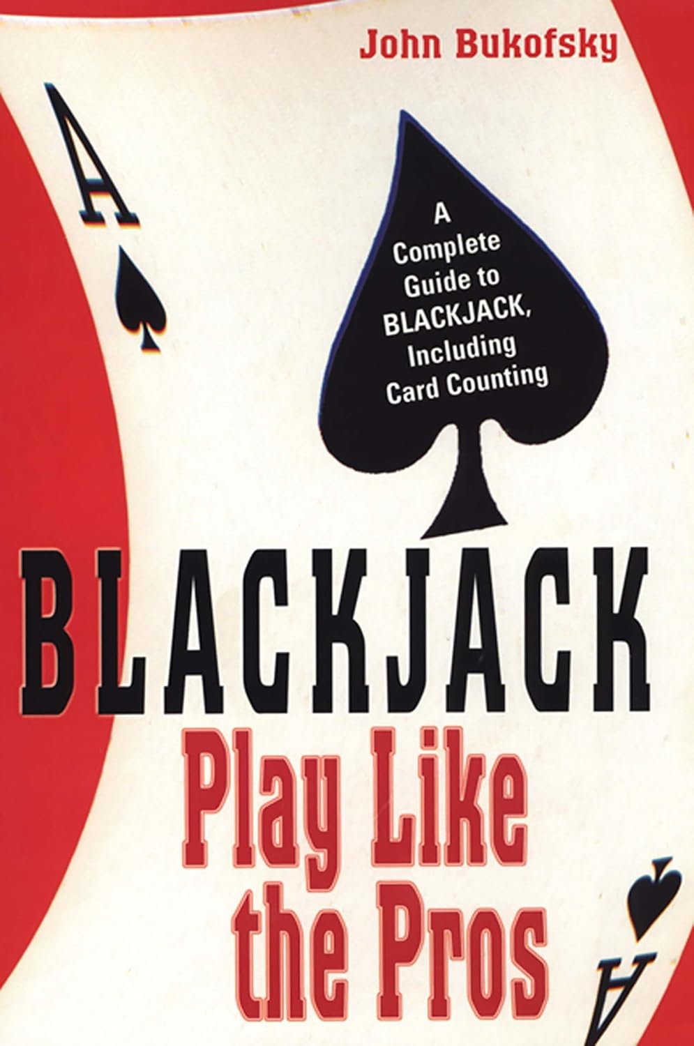 Blackjack: Play Like The Pros: A Complete Guide to BLACKJACK, Including ...