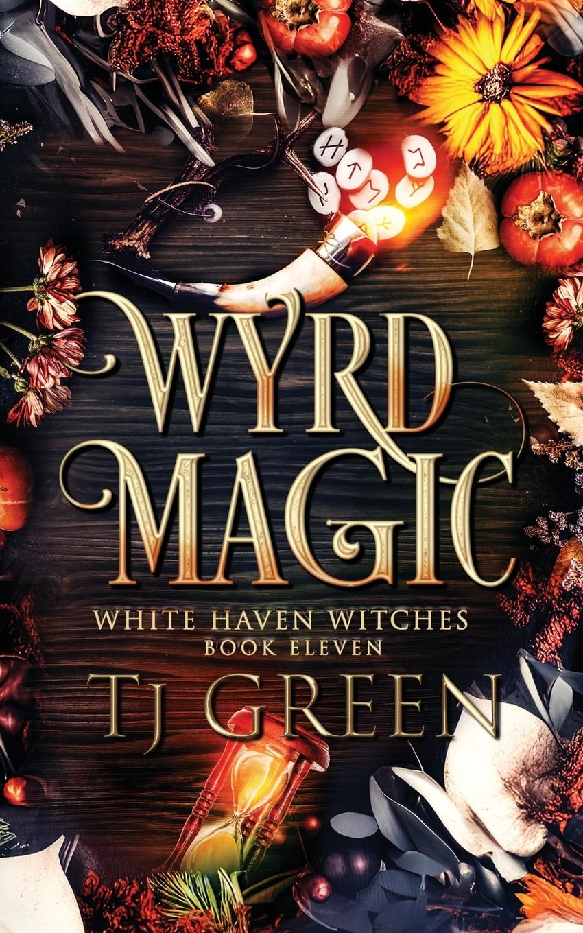 Wyrd Magic: Paranormal Witch Mysteries: 11 (White Haven Witches ...