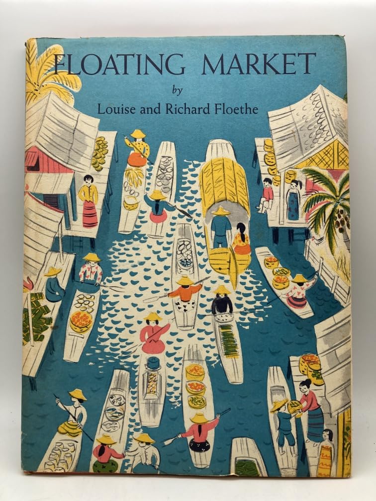 Floating Market: Louise Lee Floethe, Richard Floethe: Amazon.com: Books