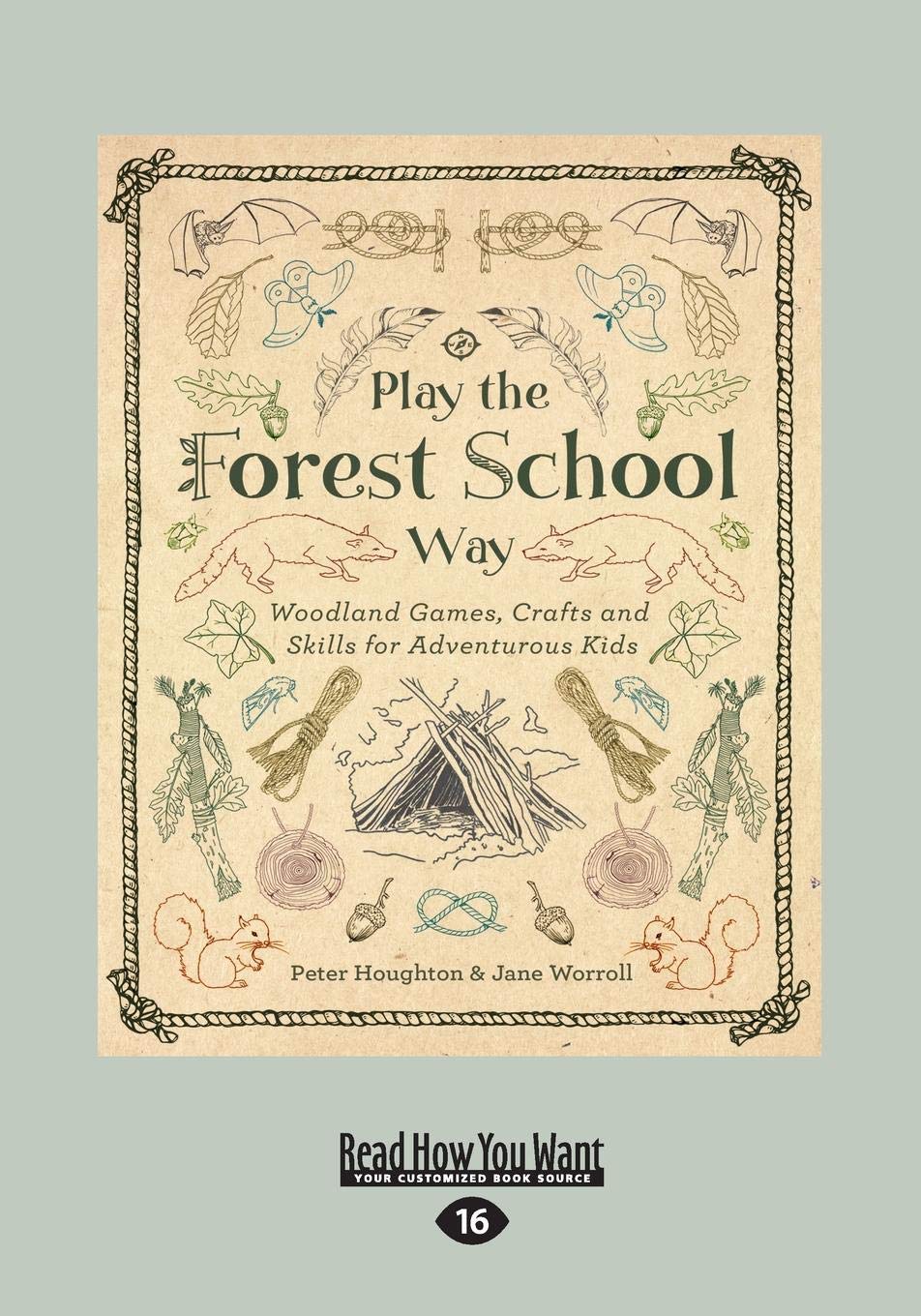 Play the Forest School Way: Woodland Games, Crafts and Skills for ...