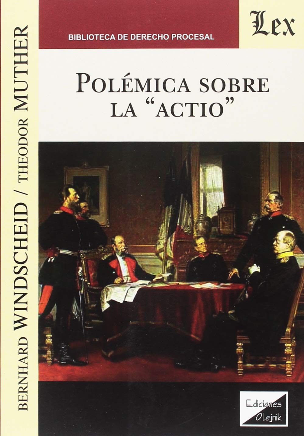 POLEMICA SOBRE LA ACTIO: Bernard/MUTHER, Theodor WINDSCHEID ...