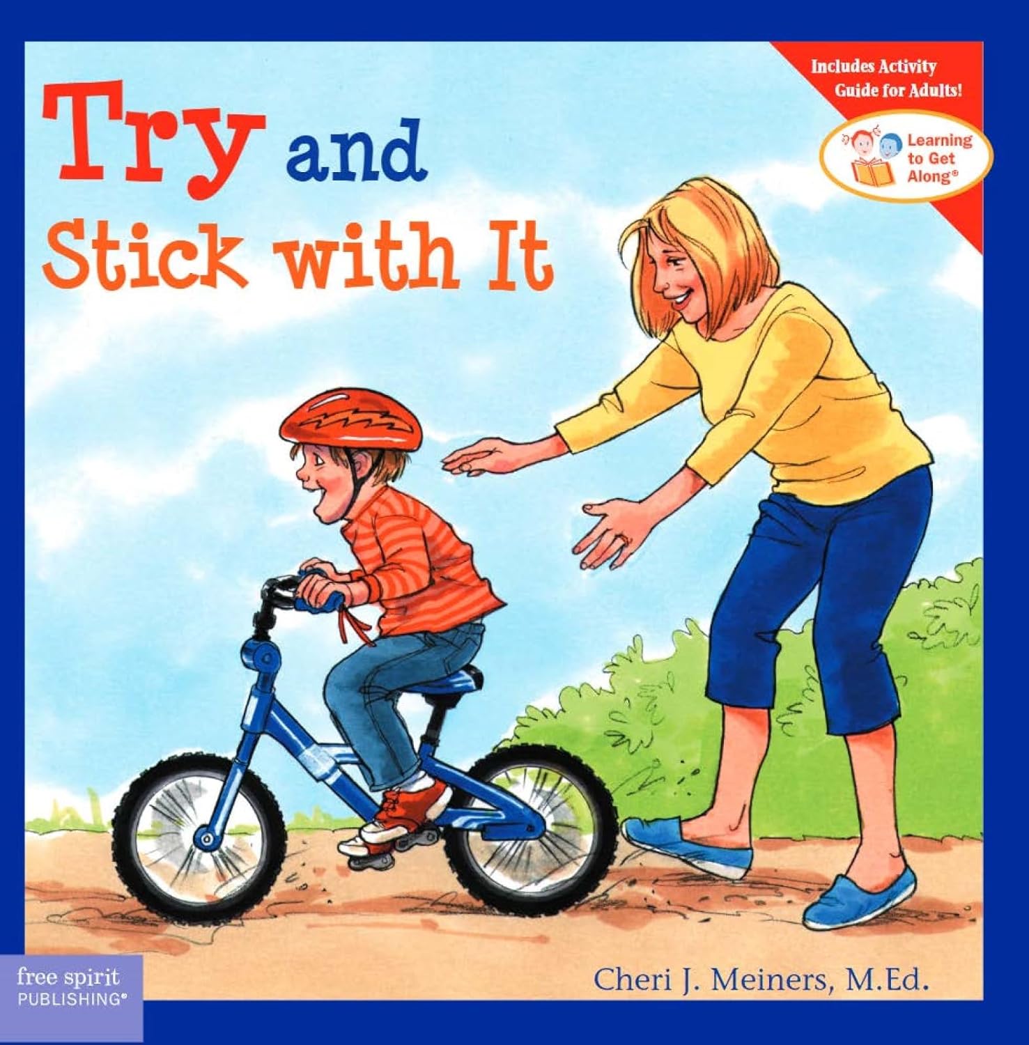 Try and Stick with It (Learning to Get Along®): Meiners, Cheri J ...