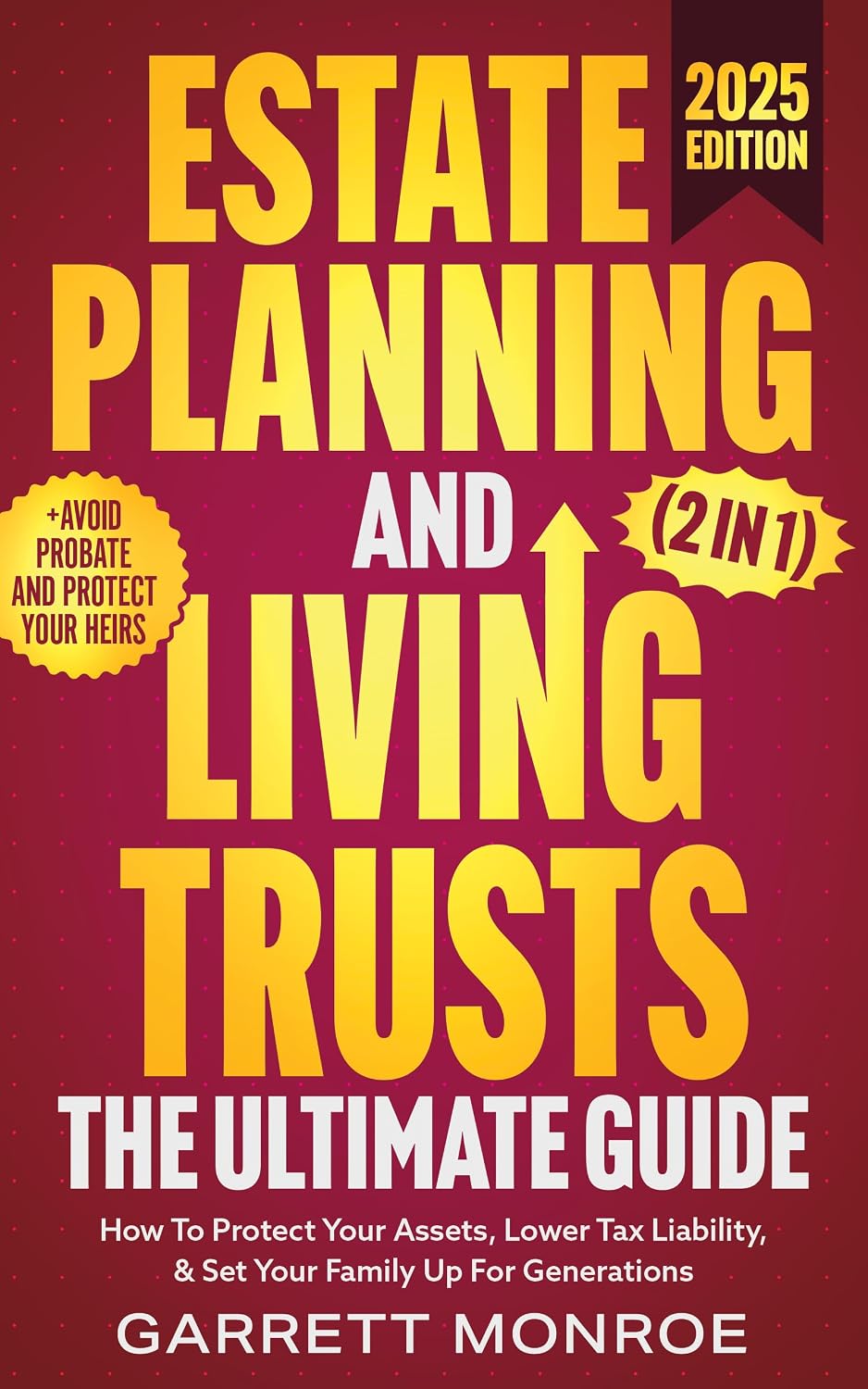 Estate Planning & Living Trusts - The Ultimate Guide (2 In 1): How To ...
