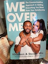 We Over Me: The Counterintuitive Approach to Getting Everything You ...