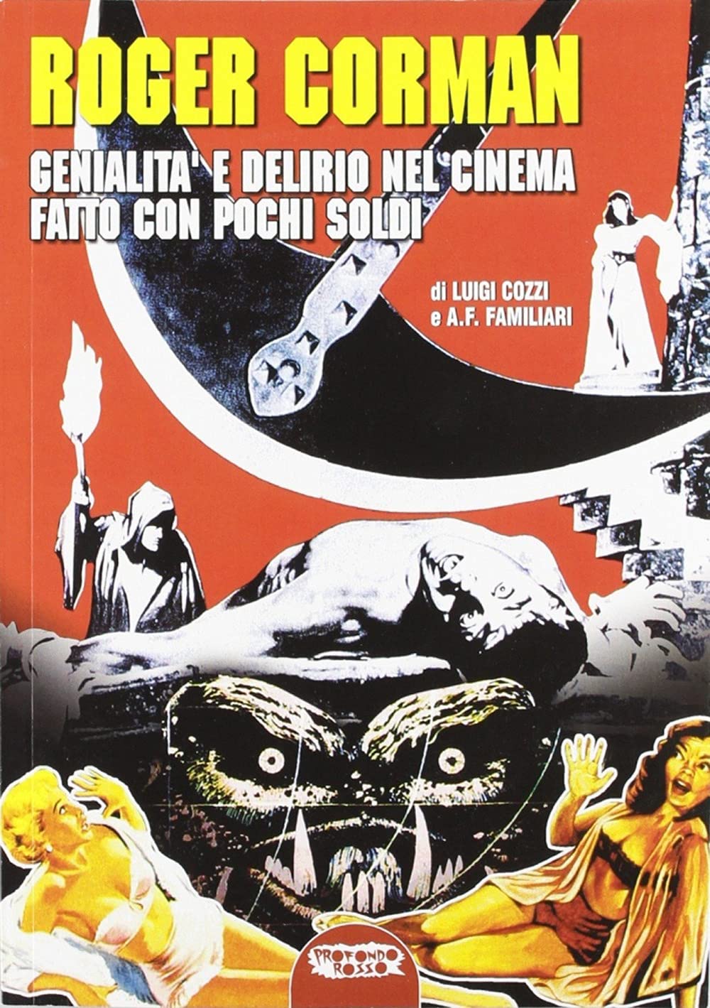 Roger Corman. Genialità e delirio nel cinema fatto con pochi soldi ...
