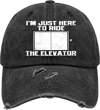 I'm Onlys Here to Ride The Elevator Hat for Women Washed Distressed ...