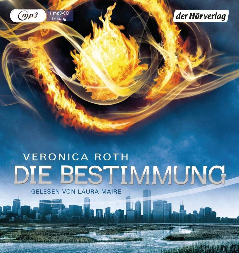 Die Bestimmung: 1 : Roth, Veronica, Maire, Laura, Koob-Pawis, Petra ...