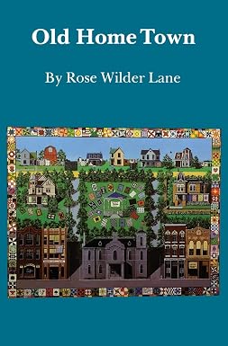 Amazon.com: Old Home Town: 9780803279179: Lane, Rose Wilder: Books