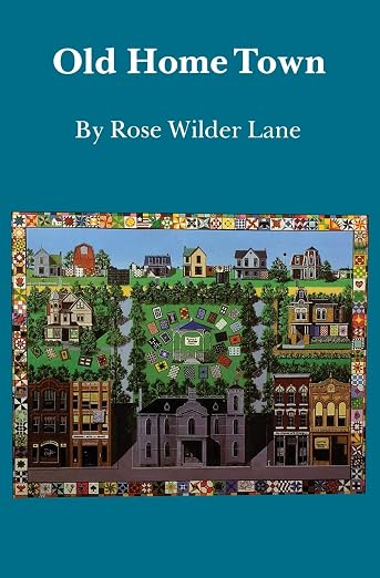 Amazon.com: Old Home Town: 9780803279179: Lane, Rose Wilder: Books