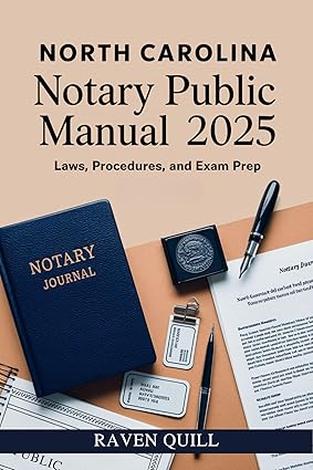 North Carolina Notary Public Manual 2025: Laws, Procedures, and Exam ...