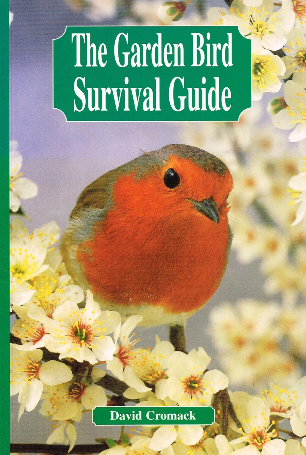 The Garden Bird Survival Guide: David Cromack: 9781860541278: Amazon ...