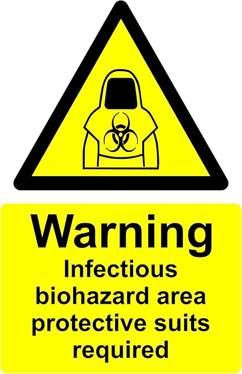Warning infectious biohazard area protective suits required Safety sign ...