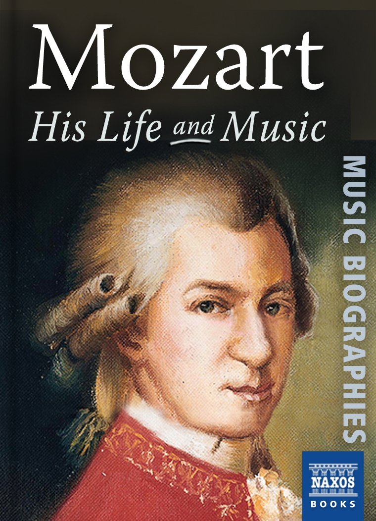 Mozart: His Life & Music - Kindle edition by Siepmann, Jeremy. Arts ...