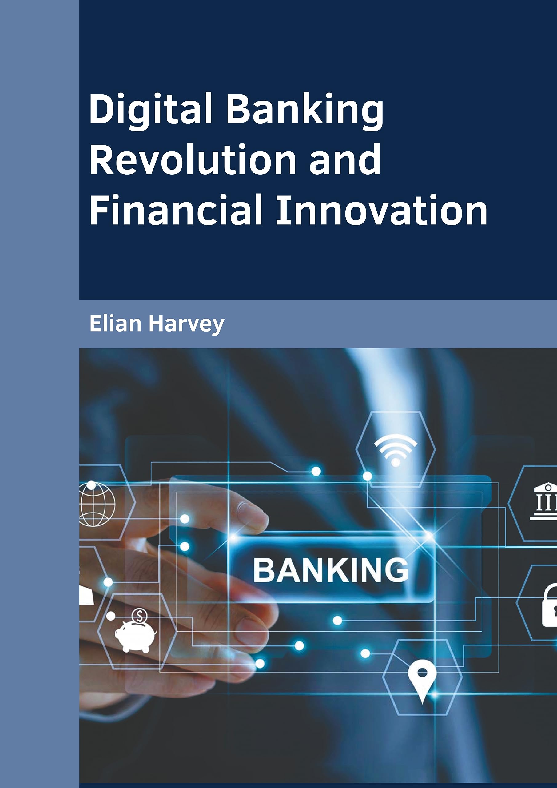 Amazon.com: Digital Banking Revolution and Financial Innovation ...