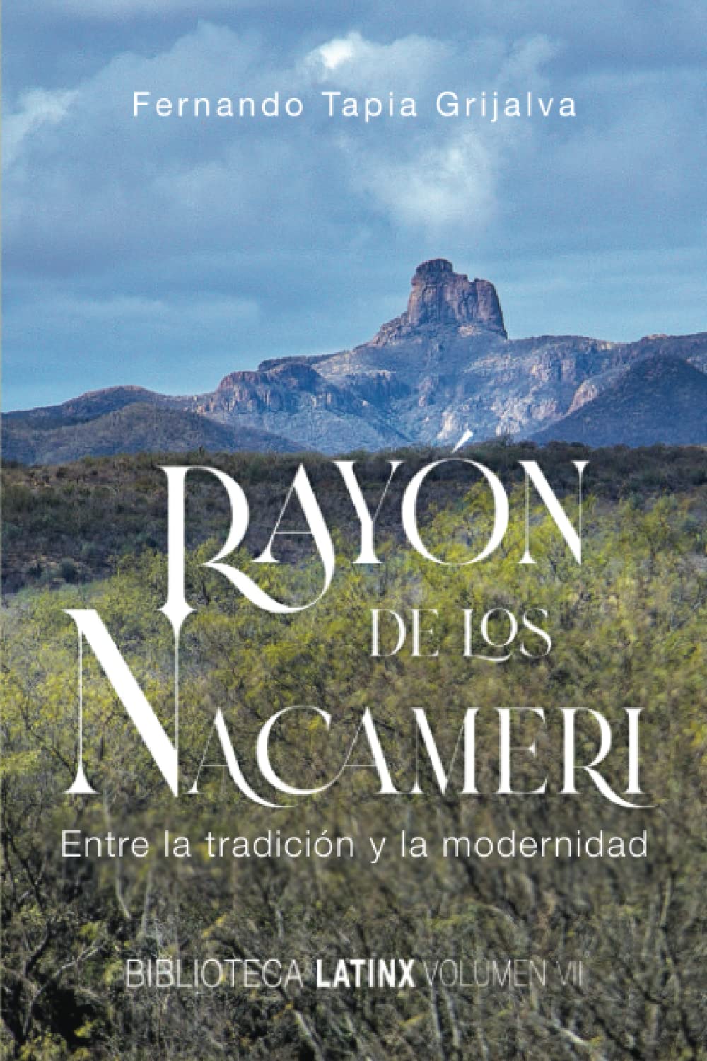 Rayón de los Nacameri: Entre la tradición y la modernidad (Biblioteca ...