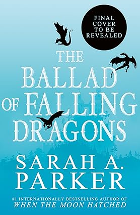 The Ballad of Falling Dragons: The new romantasy sequel from the No. 1 ...