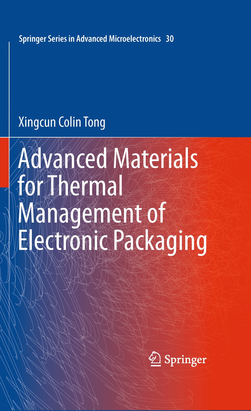 Advanced Materials for Thermal Management of Electronic Packaging (Springer Series in Advanced ...